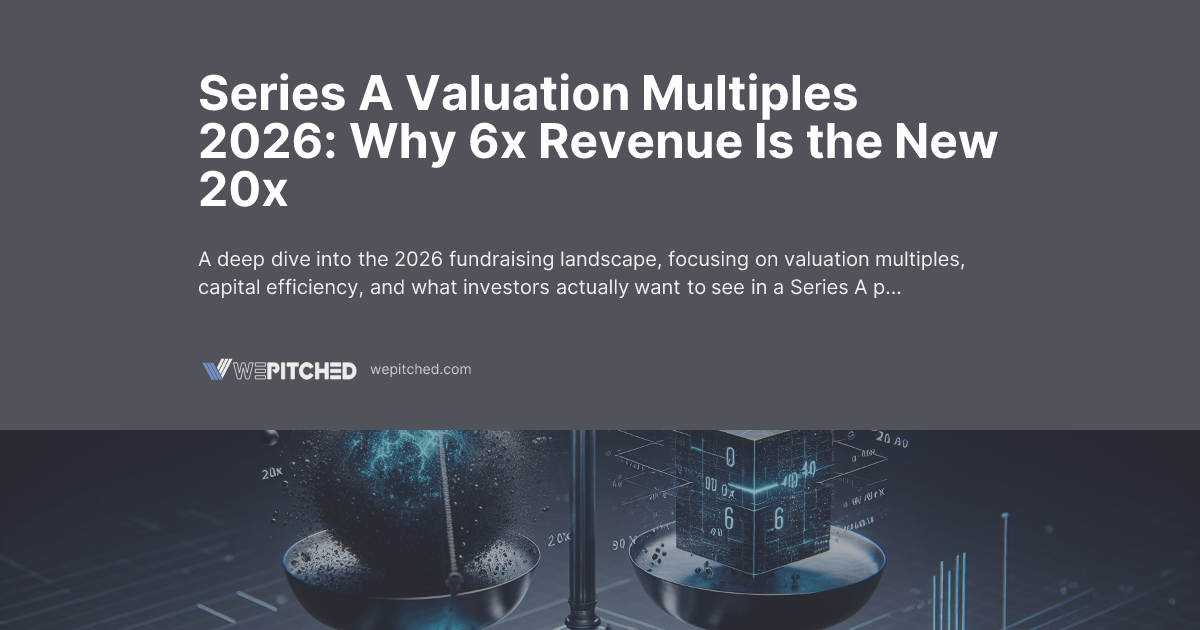 Series A Valuation Multiples 2026: Fundraising Benchmarks | WePitched
